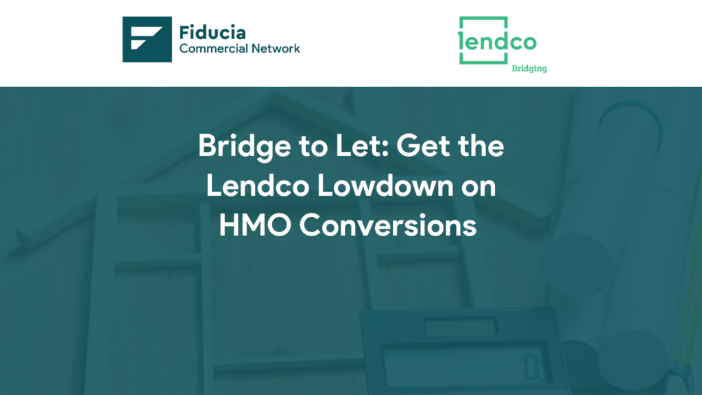Bridge to Let: Get the Lendco Lowdown on HMO Conversions - Fiducia ...